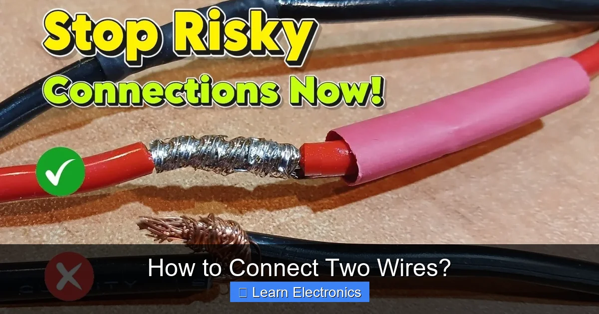 How to Connect Two Wires? - GeekyElectronics