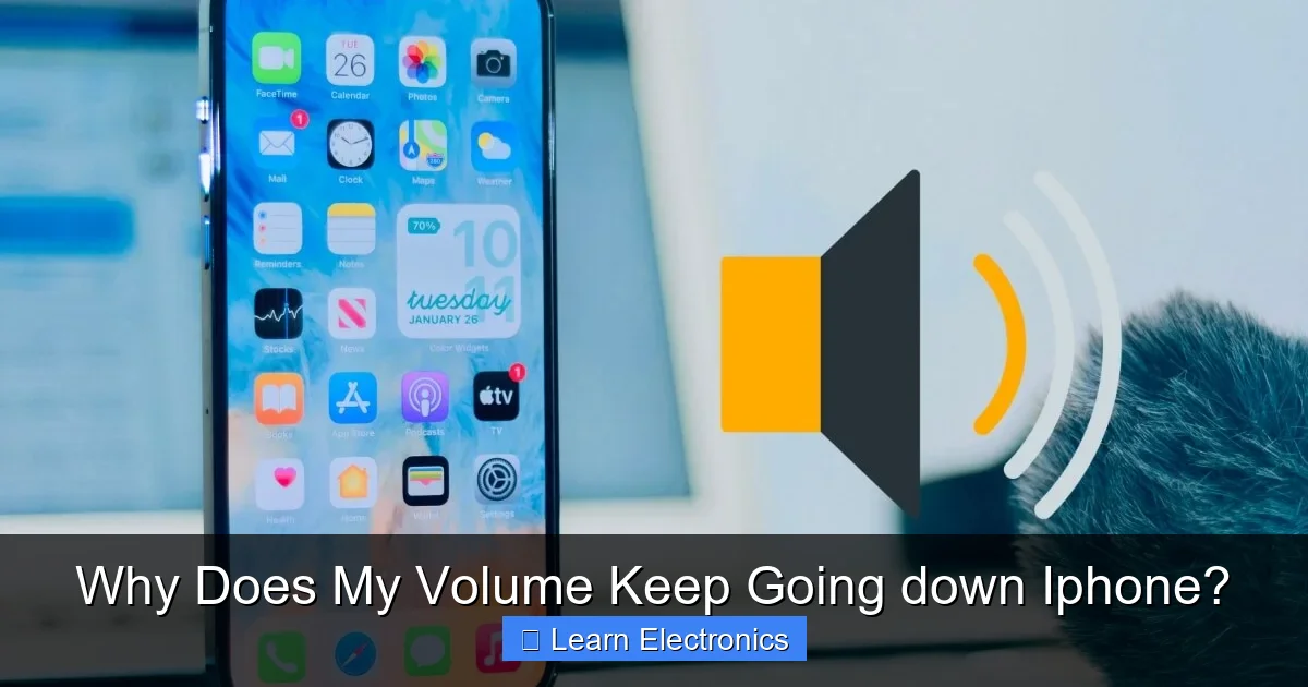 Why Does My Volume Keep Going down Iphone? - GeekyElectronics